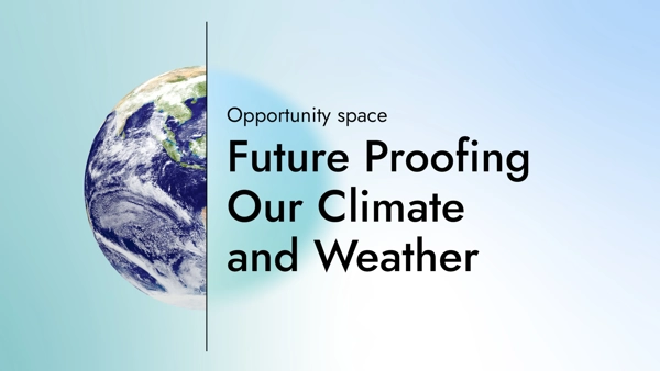 Future Proofing Our Climate and Weather